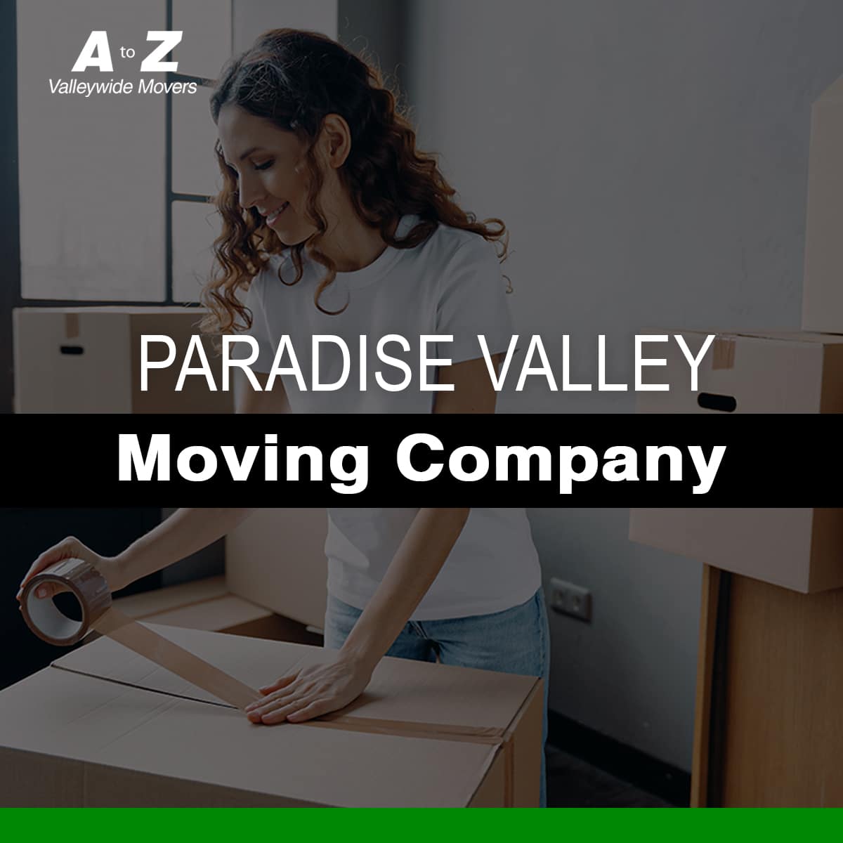 Paradise Valley Moving Company | A to Z Valleywide Movers